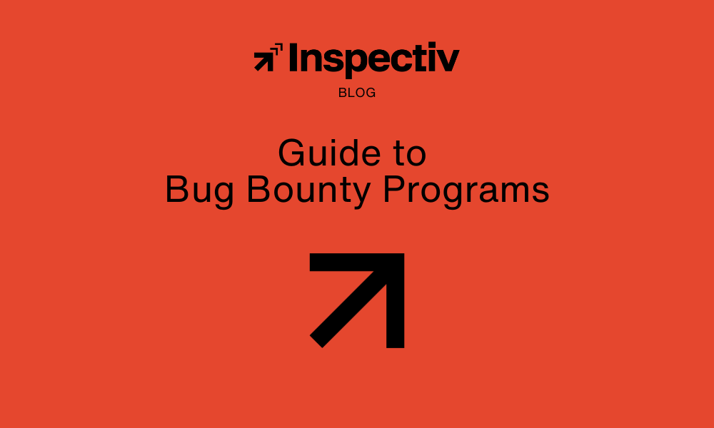 Guide to Bug Bounty Programs | Inspectiv